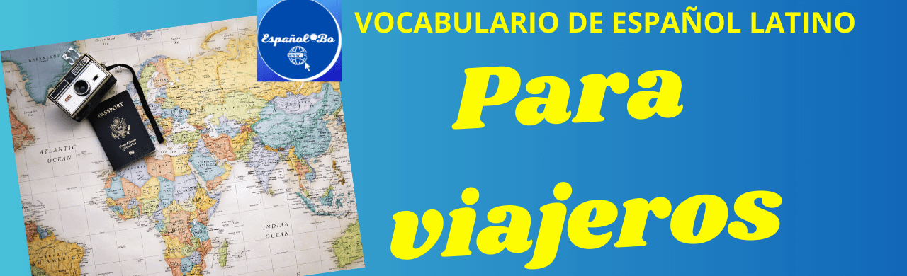 Listas de Vocabulario en español latino | Español latino de Bolivia