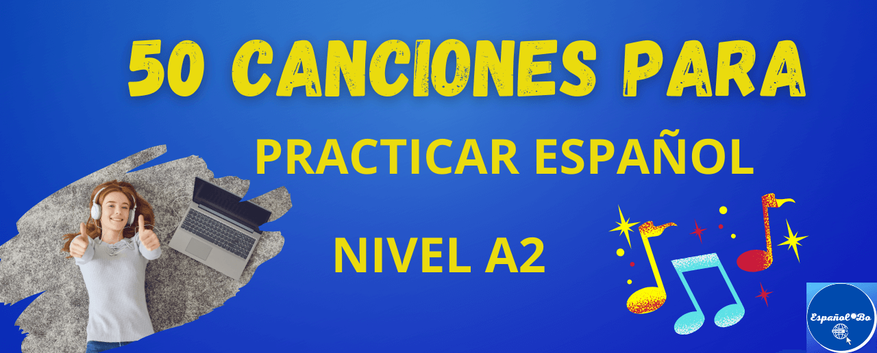 50 Canciones para practicar español | Español latino de Bolivia